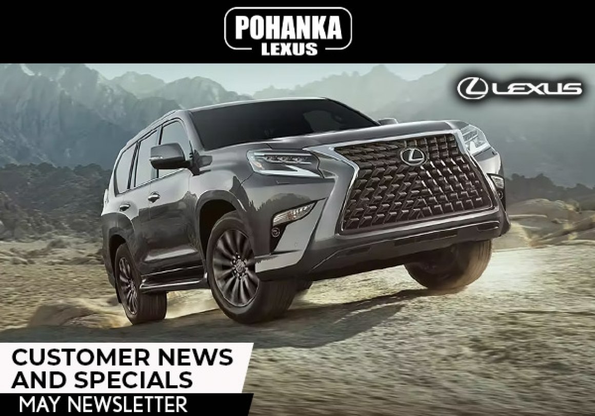, Your Lexus Customer News and May Offers Are Here :: Pohanka Lexus ...